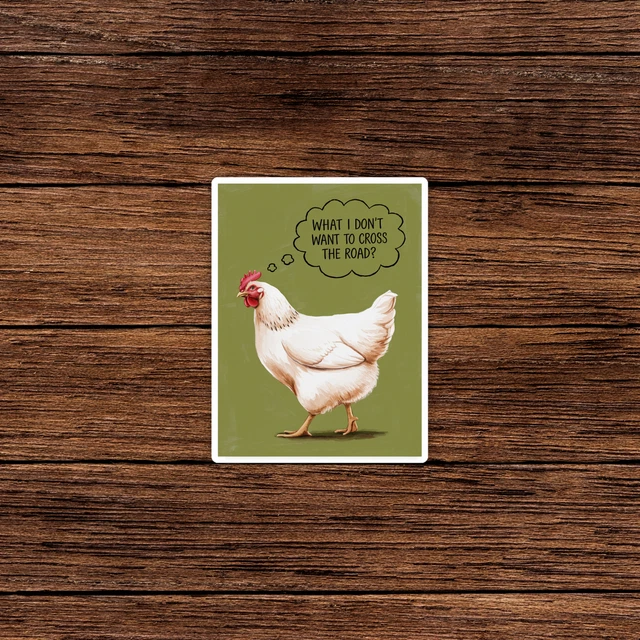 Chicken Pun Sticker What I Don'T Want To Cross The Road?Phone Decal ...