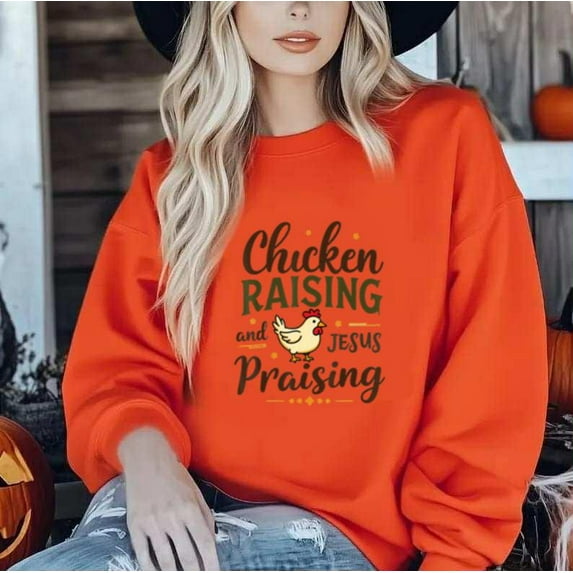 Chicken Raising Jesus Praising Funny Farm Christian Humor Sweatshirt ...
