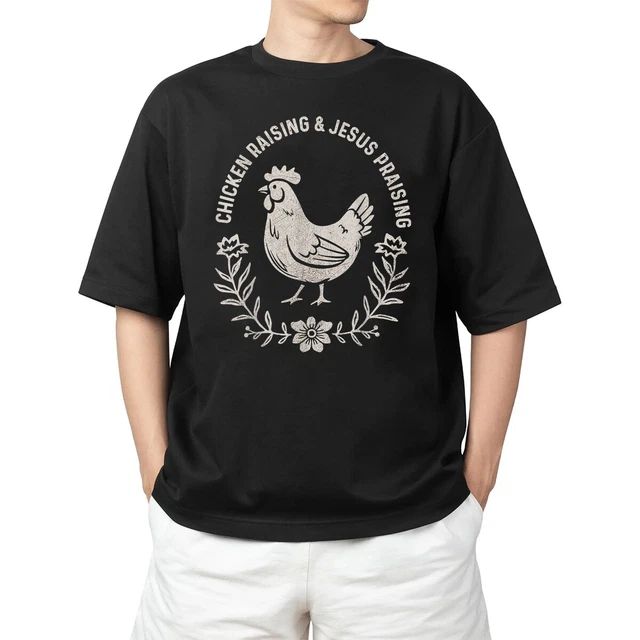 Chicken Raising & Jesus Praising Vintage T-Shirt Unisex S-5XL Hot ...