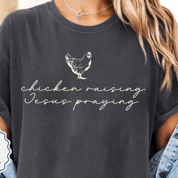 Chicken Raising Jesus Praying Tee Farm Life Shirt Faith Poultry Lover ...