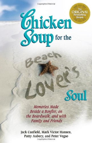 Pre-Owned Chicken Soup for the Beach Lover's Soul: Memories Made Beside ...