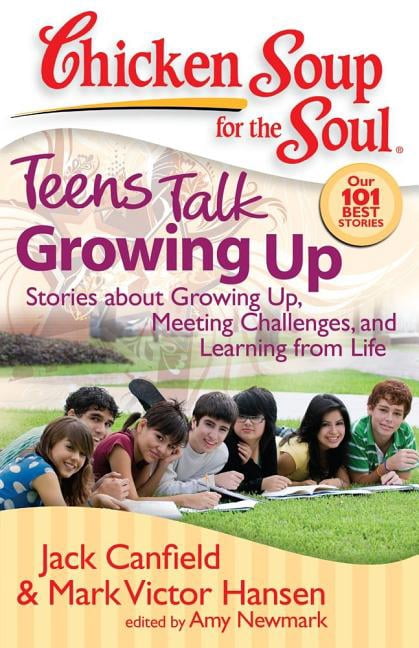 Chicken Soup for the Soul: Chicken Soup for the Soul: Teens Talk ...