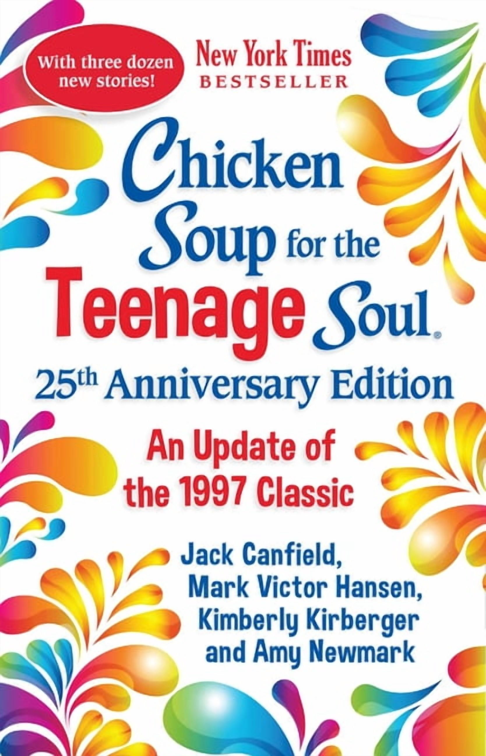 Chicken Soup for the Teenage Soul 25th Anniversary Edition : With 25 ...
