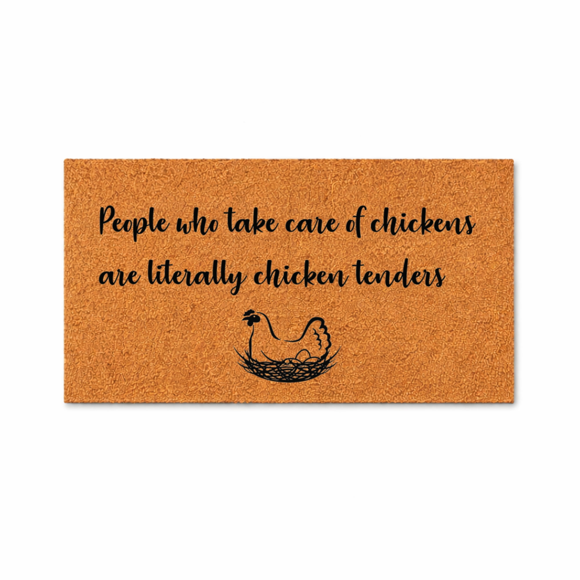 Chicken Tenders Doormat, People Who Take Care Of Chickens Quote, Funny ...