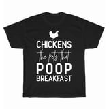 Chicken The Pet That Poops Breakfast T-Shirt Country Farm Animal Tee ...