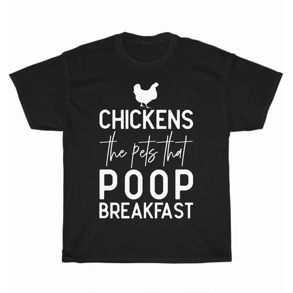 Chicken The Pet That Poops Breakfast T-Shirt Country Farm Animal Tee ...