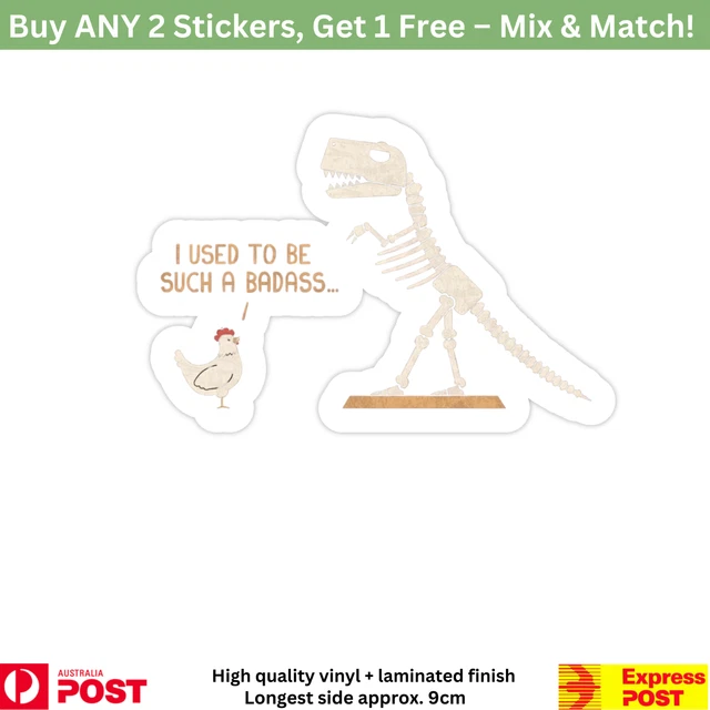 Chicken Used To Be A Badass T-Rex Fossil Sticker Phone Decal Water ...