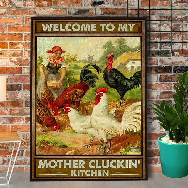 Chicken Welcome To My Mother Cluckin Kitchen Farmer Girl Vintage Paper ...