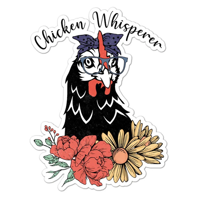 Chicken Whisperer Sticker Indoor Outdoor Phone Decal Water Bottle ...
