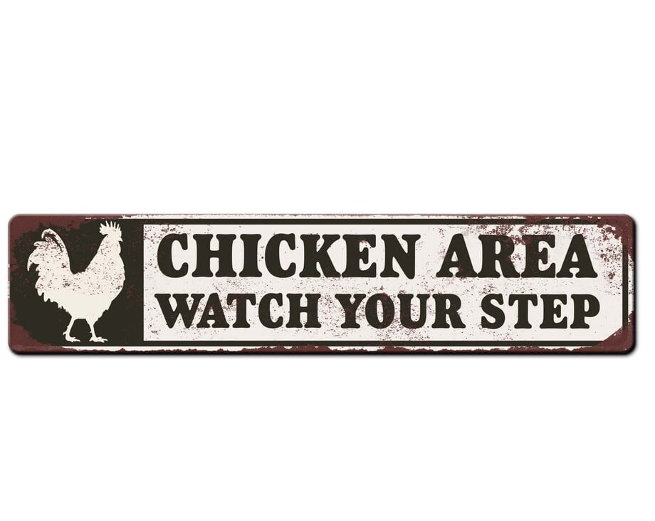 Chicken area watch your step Metal Outdoor Safe Chicken Sign Funny ...