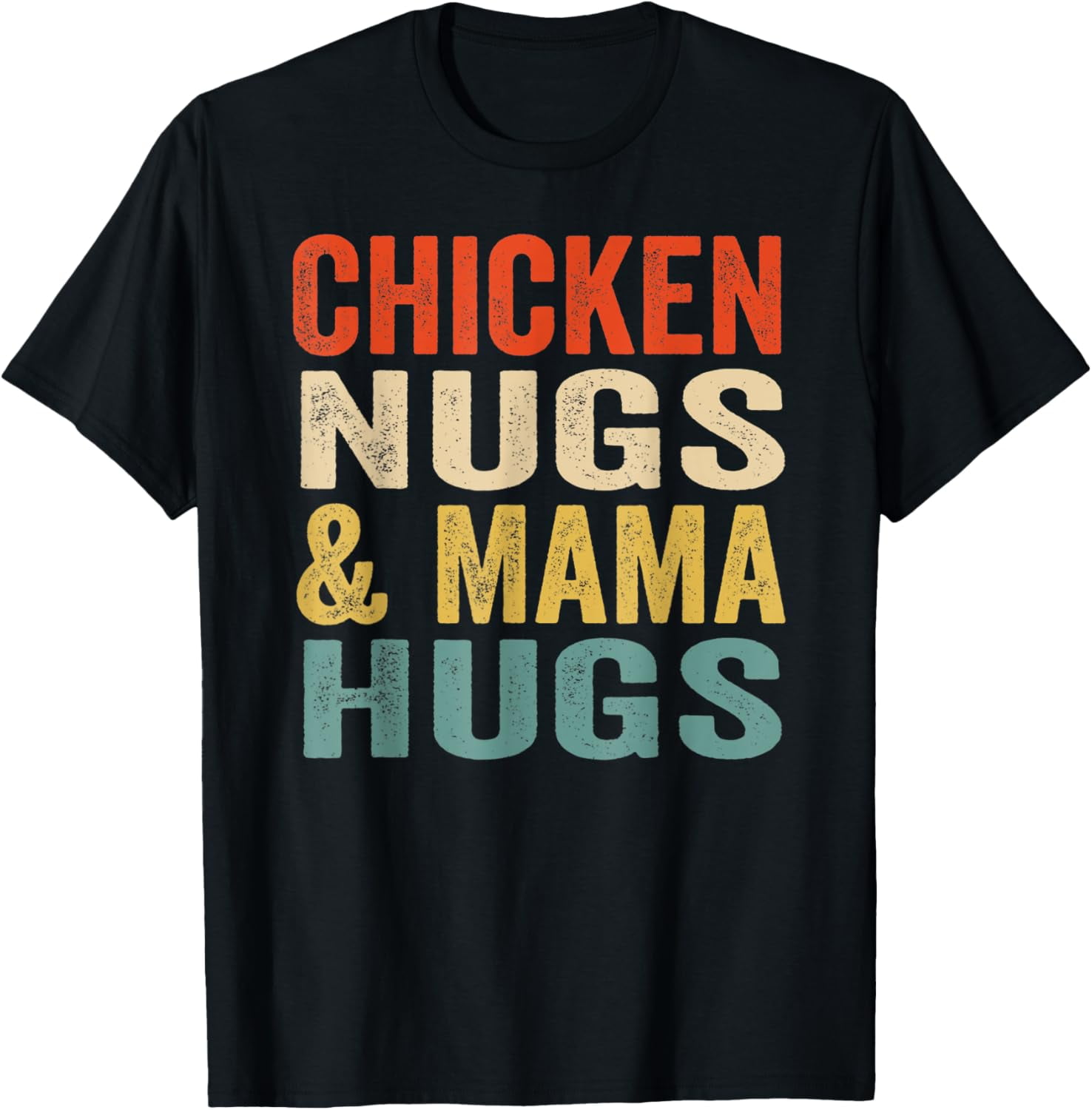 Chicken nugs and mama hugs toddler nuggets foodies lovers T-Shirt ...