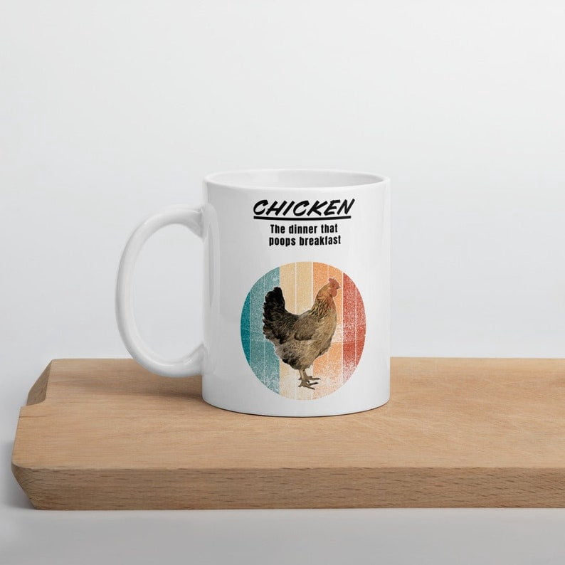 Chicken the dinner that poops breakfast mug, funny coffee mug, farming ...