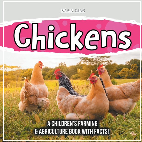 Chickens: A Childrens Farming Agriculture Book With Facts! Paperback ...