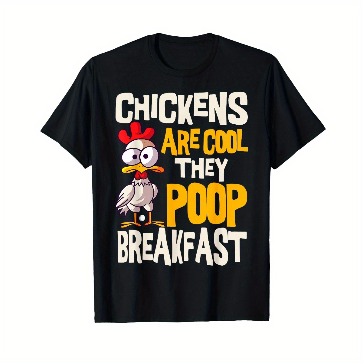 Chickens Are Cool They Poop Breakfast Chicken Poultry Farmer T-Shirt ...