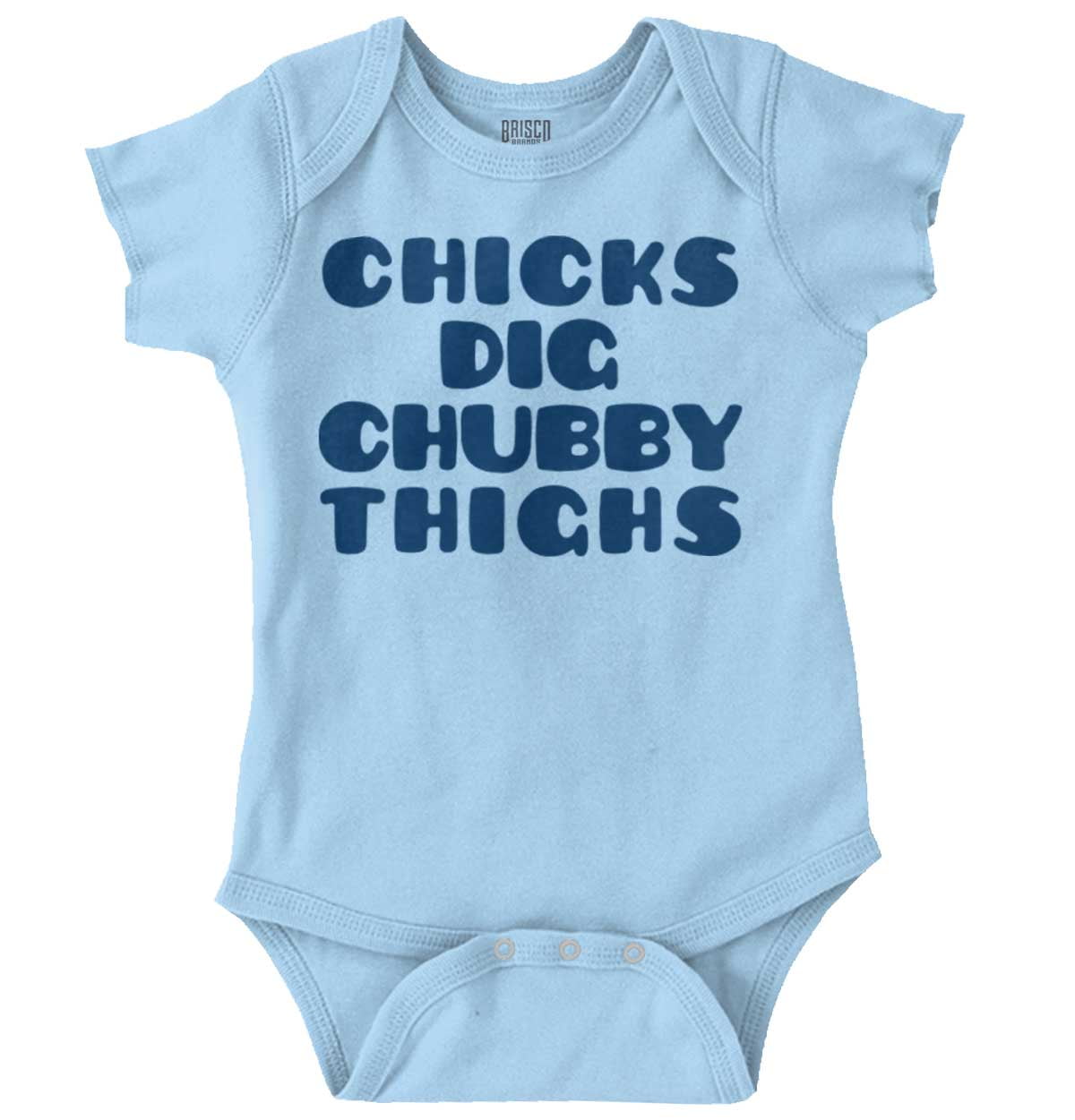 Chicks Dig Chubby Thighs Funny Babies Bodysuit Jumper Boys Infant Baby ...
