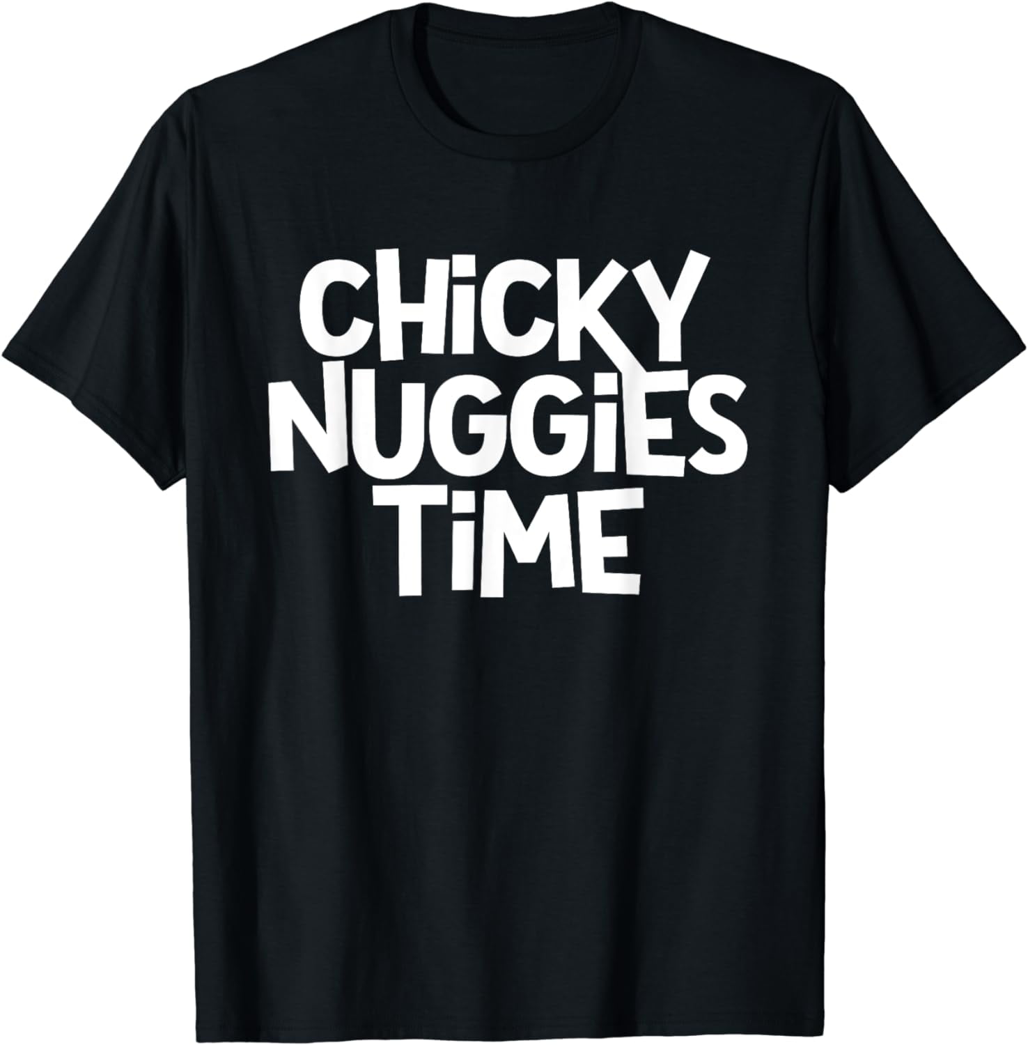 Chicky Nuggies Time Funny Viral Meme Chicken Nugget Trend T-Shirt ...