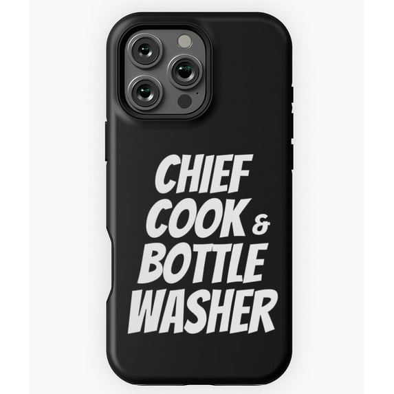 Chief Cook And Bottle Washer VIP Phone Case for iPhone 16 15 14 13 12 ...
