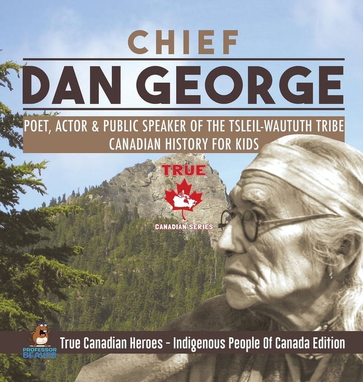 Chief Dan George - Poet, Actor & Public Speaker of the Tsleil-Waututh ...