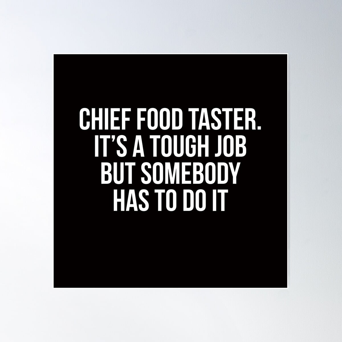 Chief Food Taster Poster Wall Art, Modern Wall Decor For Living Room ...