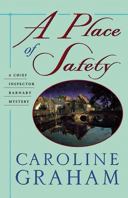 Chief Inspector Barnaby Novels: A Place of Safety : A Chief Inspector ...