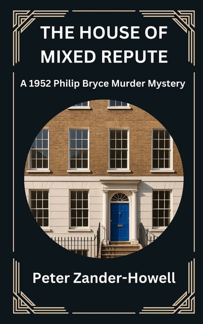 Chief Inspector Bryce Mysteries The House of Mixed Repute: A 1952 ...