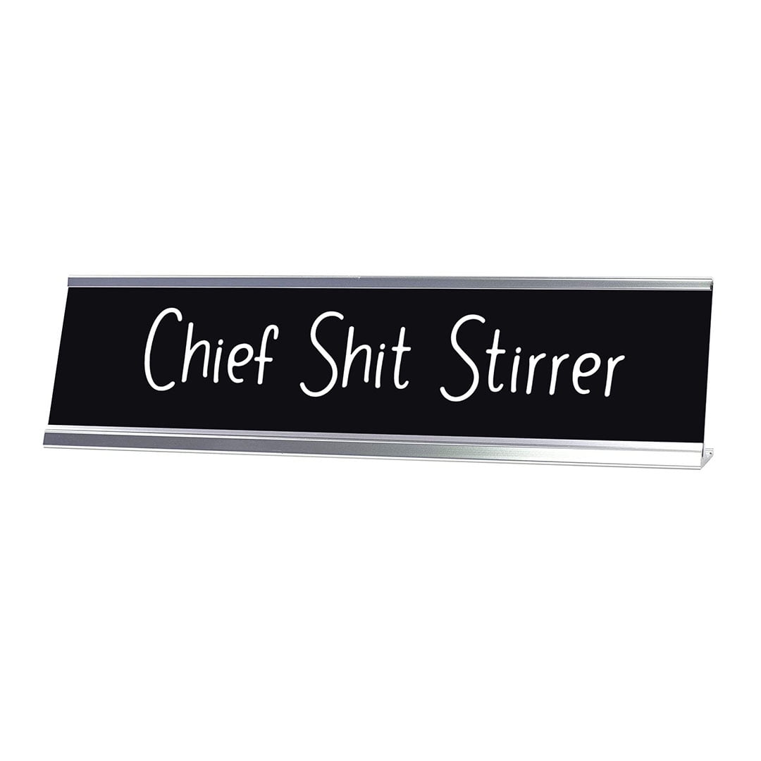 Chief Shit Stirrer Desk Sign, novelty nameplate (2 x 8") - Walmart.com