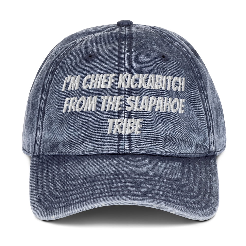Chief Tribe Native Embroidered Vintage Cap, I'm Chief Kickabitch From ...