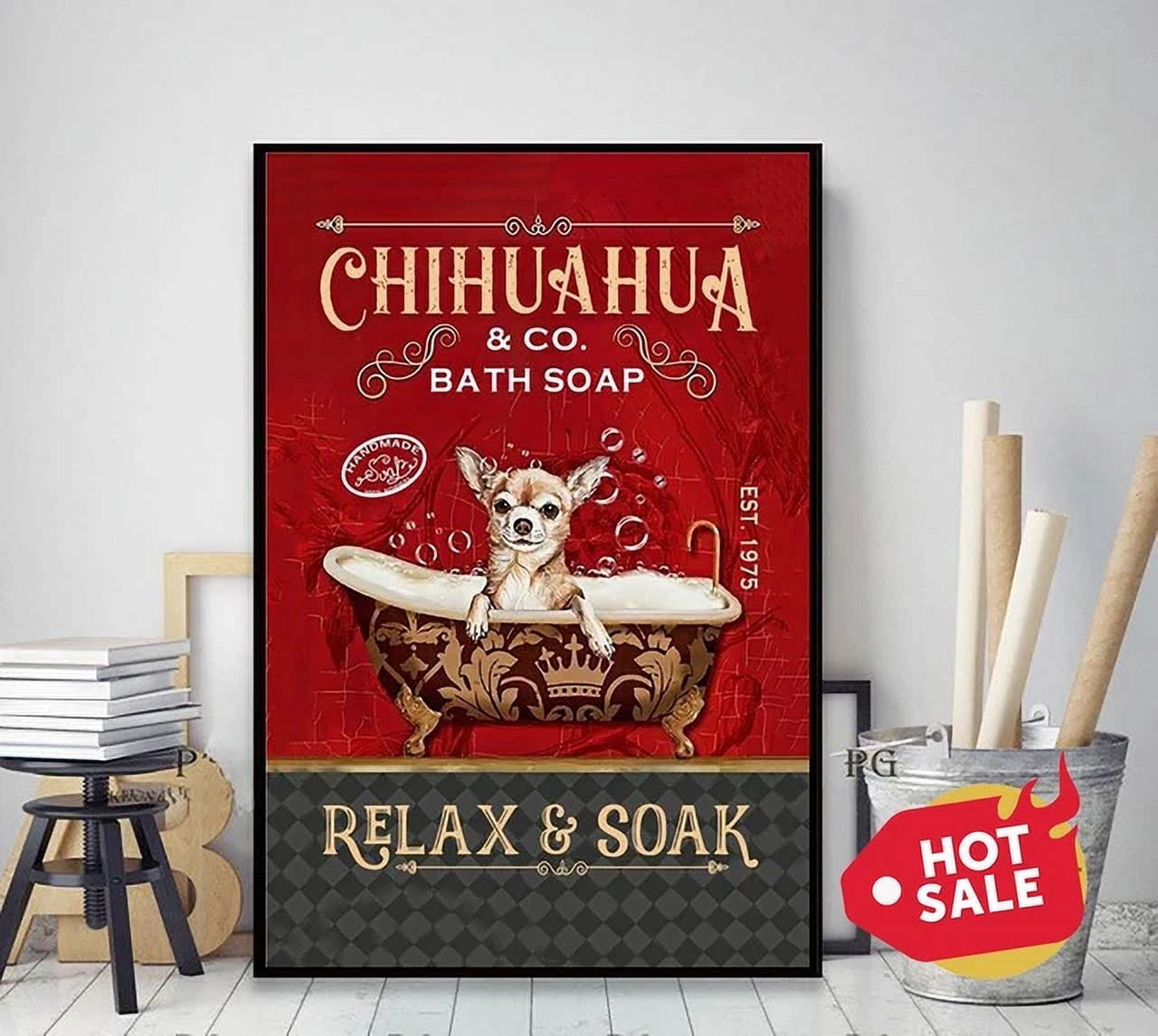 Chihuahua Bath Soap Relax And Soak Home Decor Vintage Art Print Cute ...