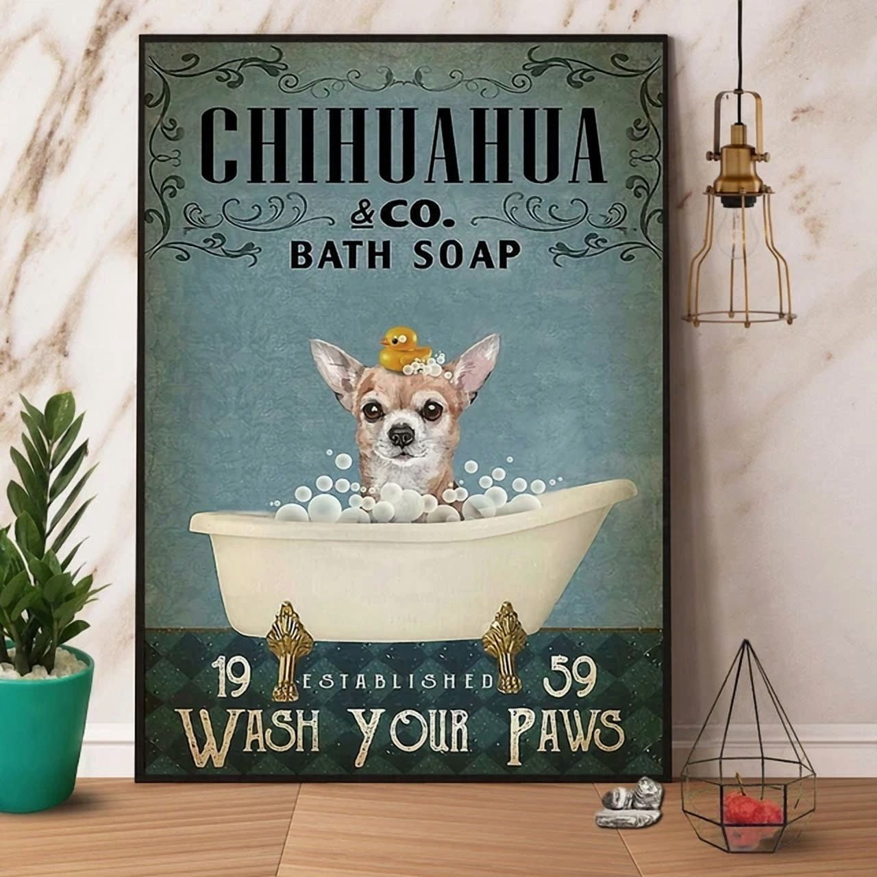 Chihuahua & Co Bath Soap Wash Your Paws Satin Poster L Art Decor For ...