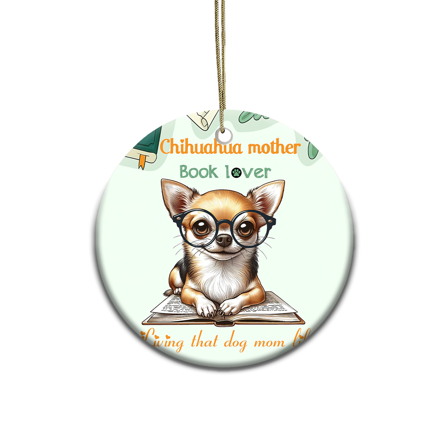 Chihuahua Mother Book Lover Living That Dog Mom Life Happy Mother's Day ...