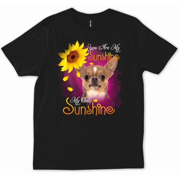 Chihuahua You Are My Sunshine Sunflower Dog Lover Gift Tiny Puppy Pet ...