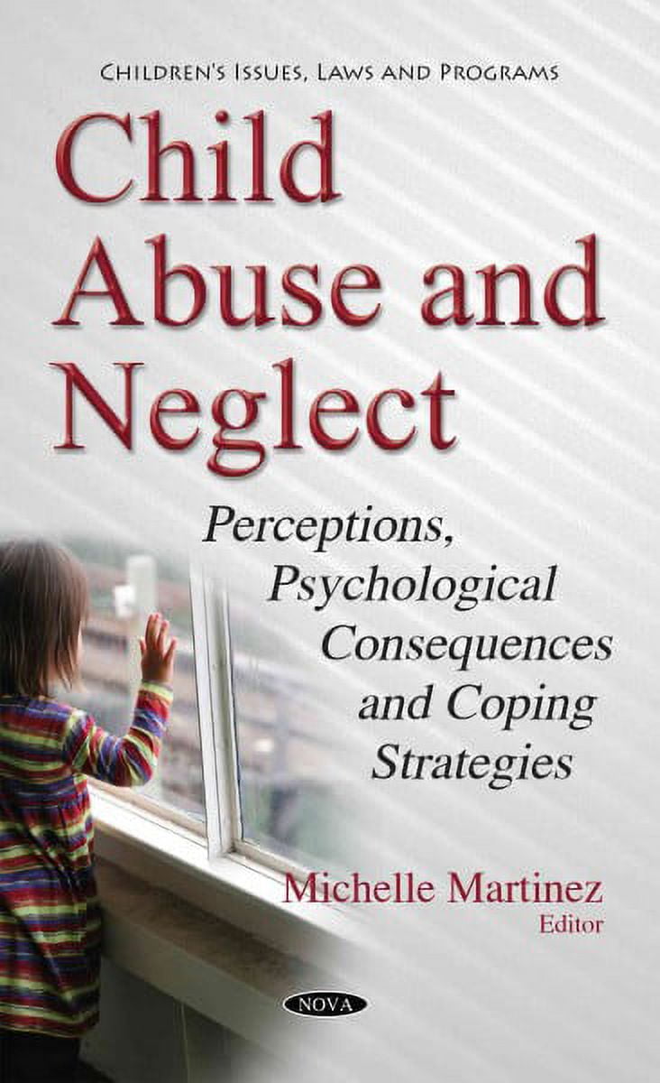 Child Abuse and Neglect : Perceptions, Psychological Consequences and ...