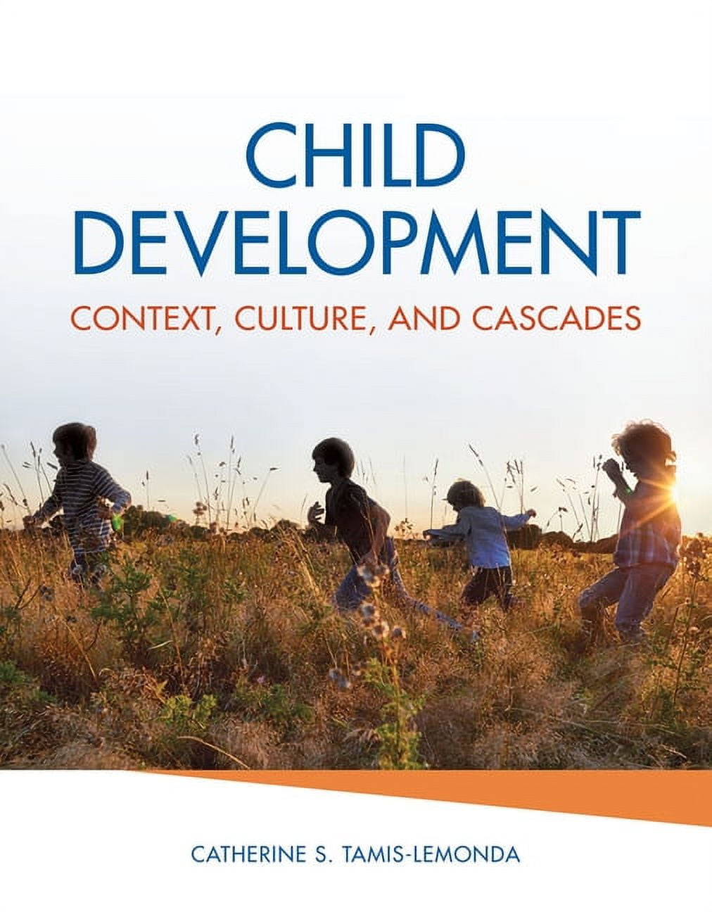Child Development: Context, Culture, and Cascades, (Paperback ...