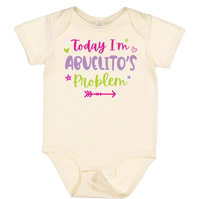 Child Funny Today Im Abuelitos Problem Baby Bodysuit Children Grandpas ...