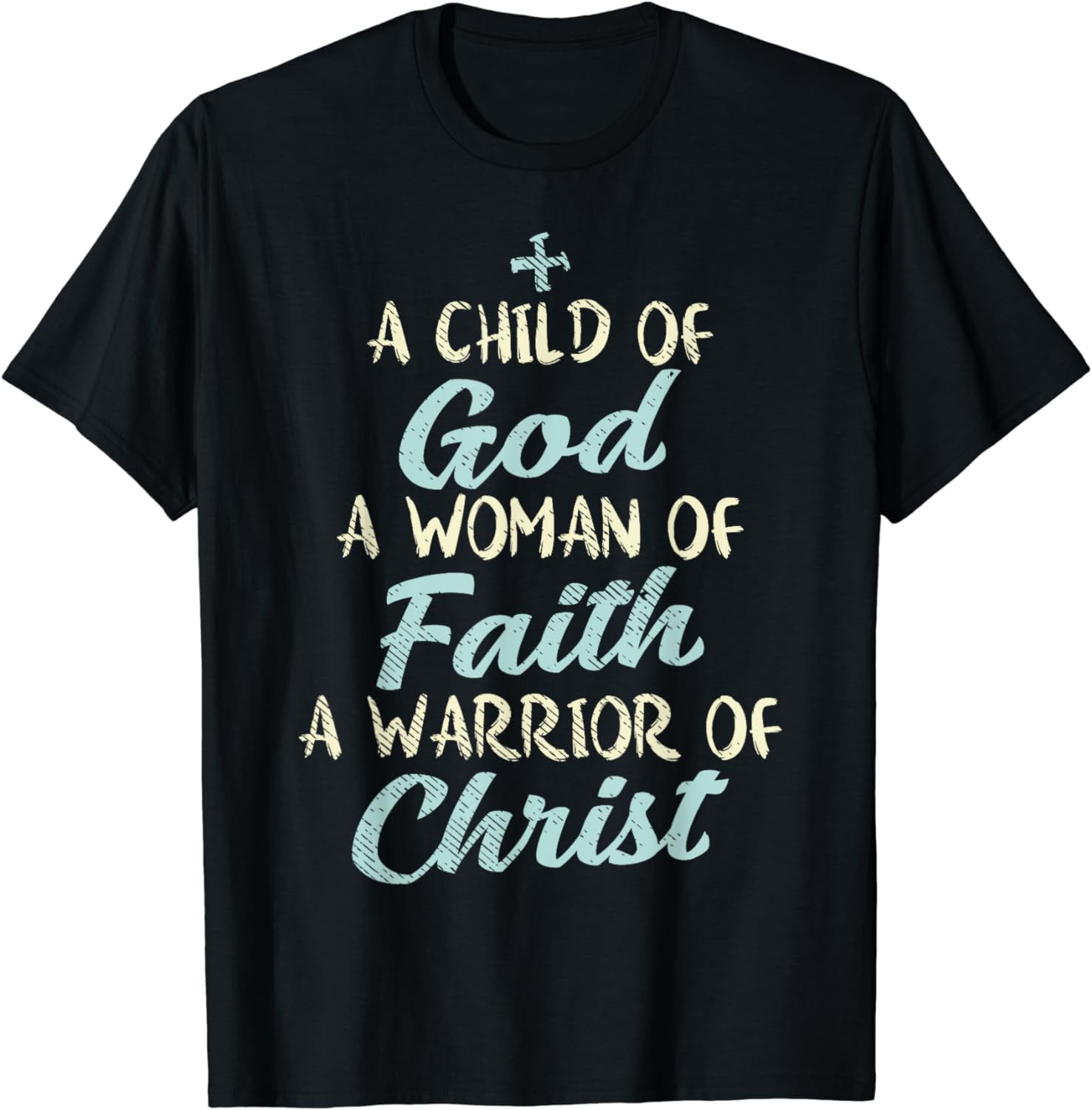 Child God Woman Faith Warrior Christ Jesus Christian Gift T-Shirt ...