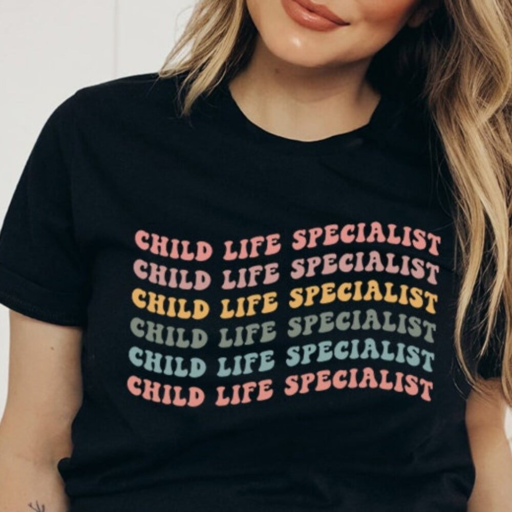 Child Life Specialist, Child Life Specialist Shirt, Child Life ...