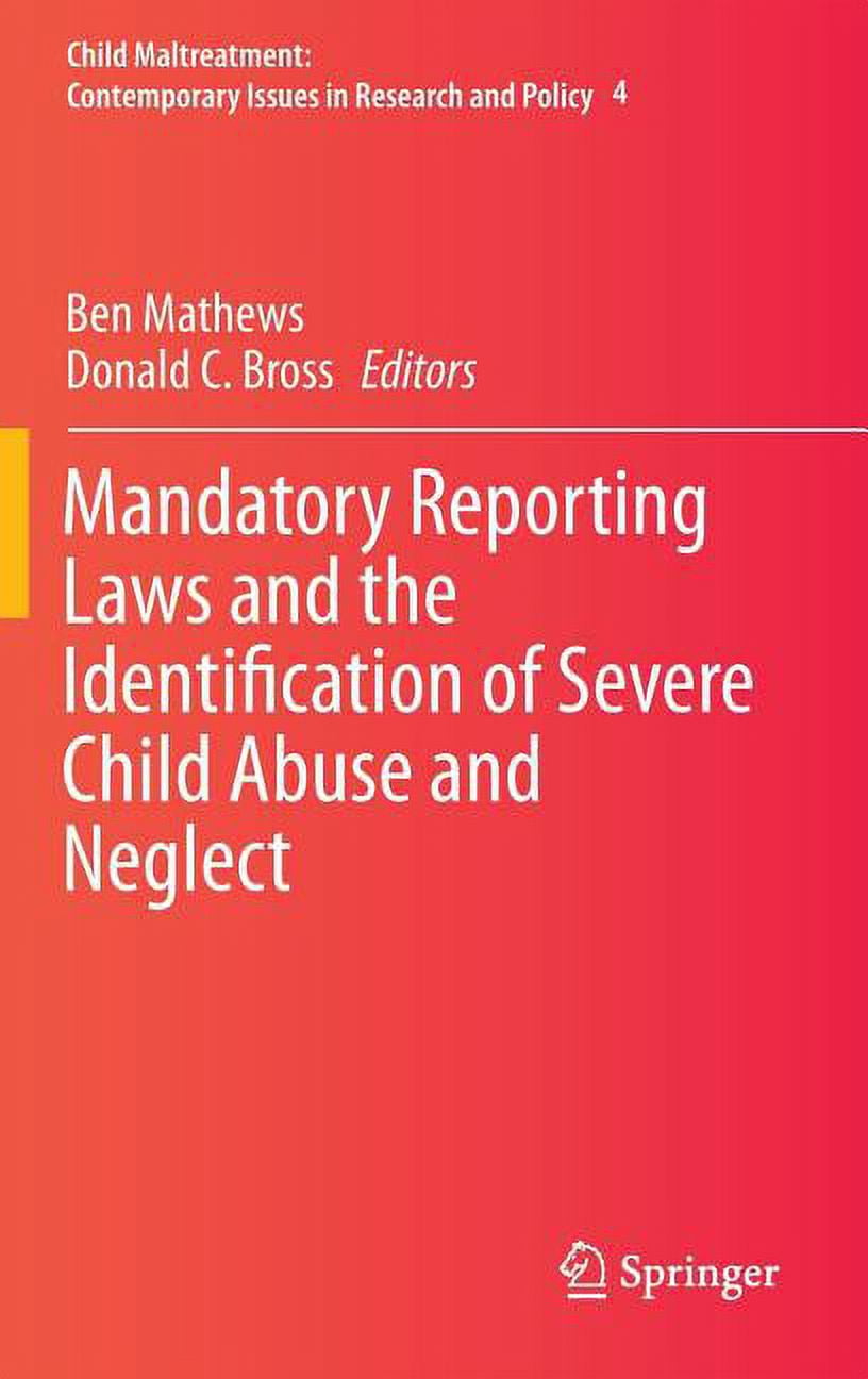 Child Maltreatment: Mandatory Reporting Laws and the Identification of Severe Child Abuse and ...