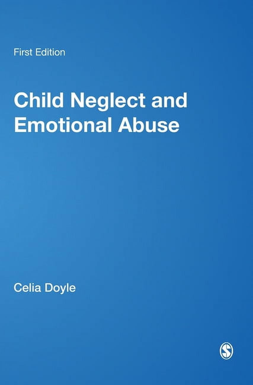 Child Neglect & Emotional Abuse: Understanding, Assessment & Response ...