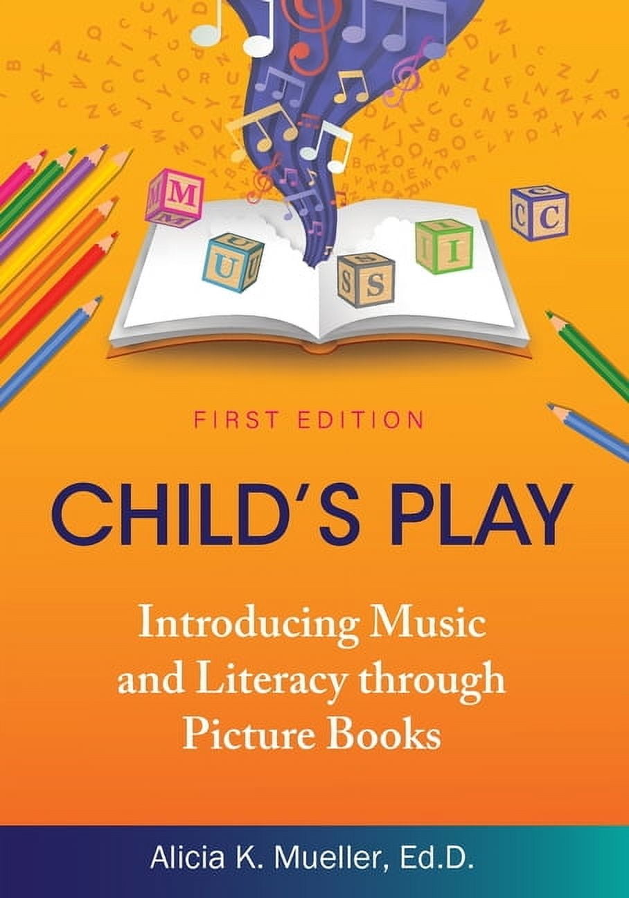 Child'S Play : Introducing Music And Literacy Through Picture Books ...
