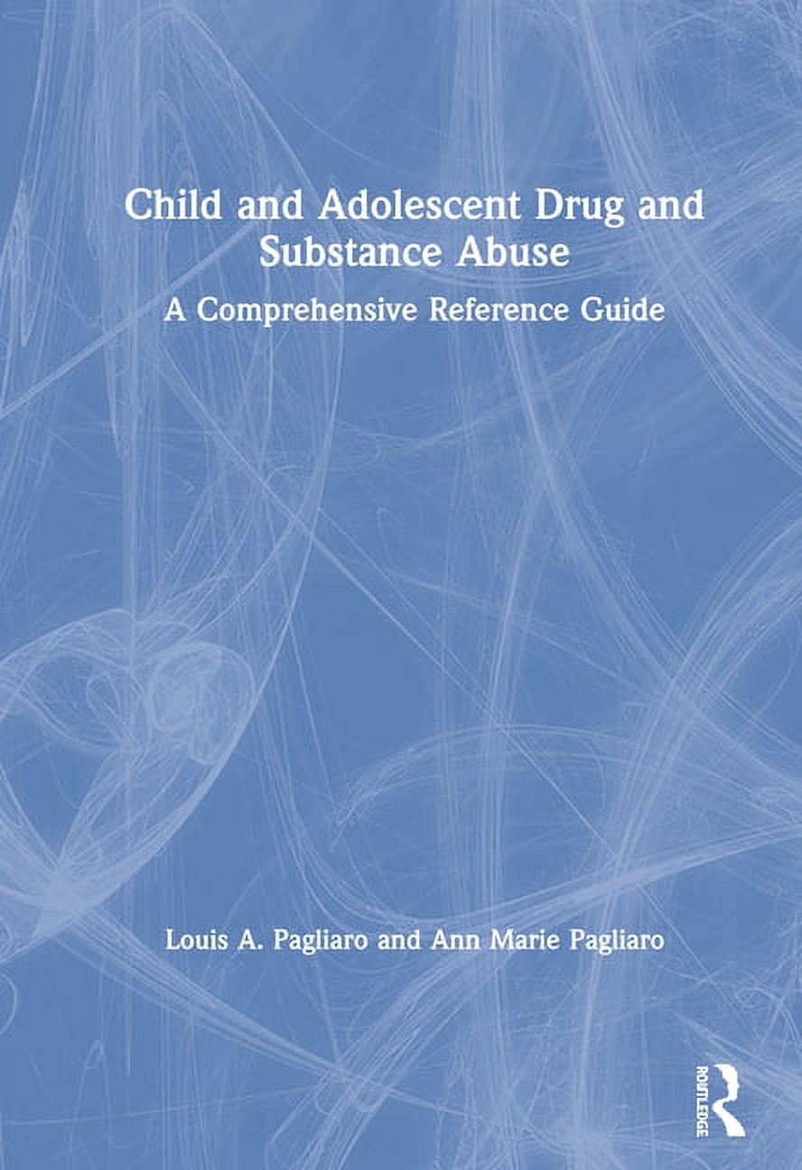 Child and Adolescent Drug and Substance Abuse: A Comprehensive ...