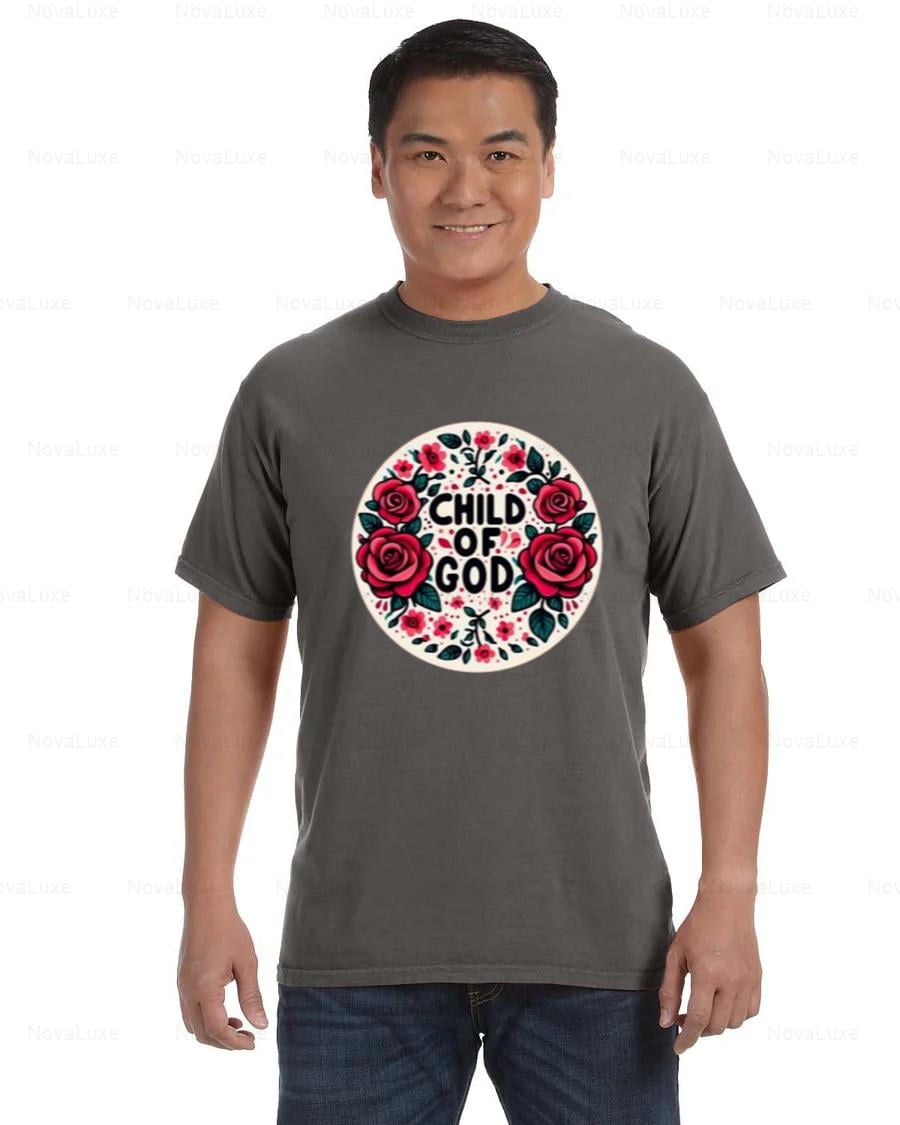 Child of God and Roses Comfort Color T-Shirt Spiritual Identity Floral ...