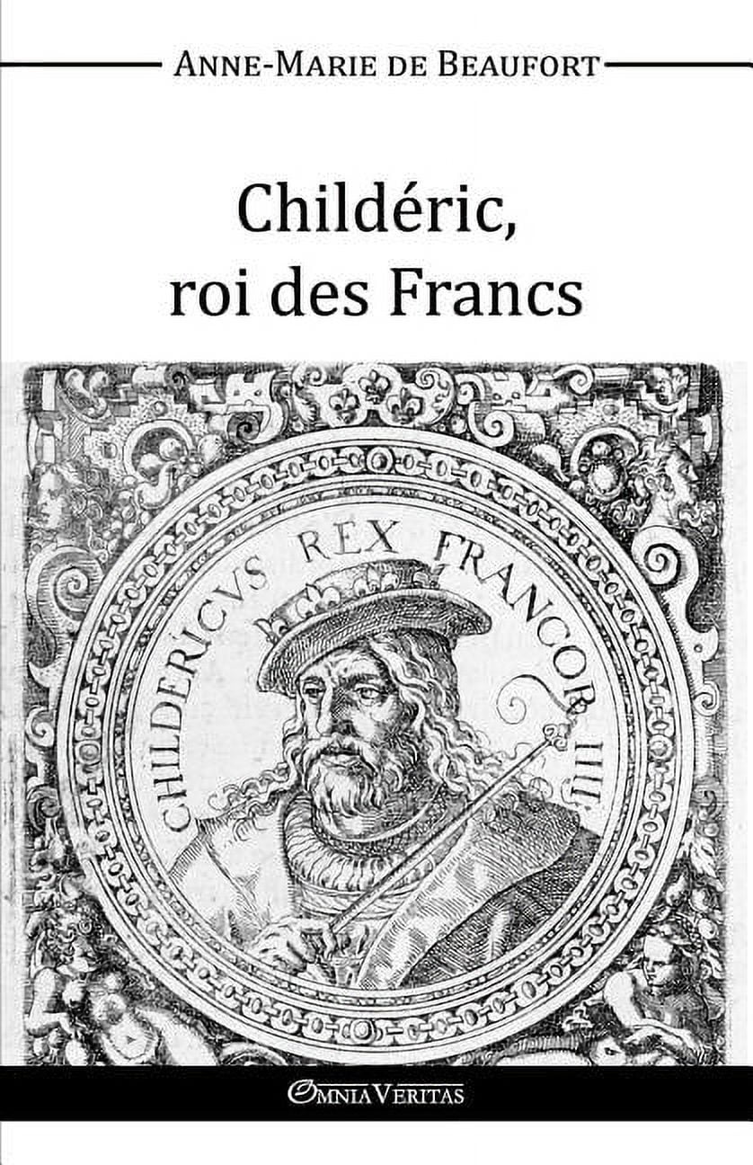 Childéric, roi des Francs (Paperback) - Walmart.com