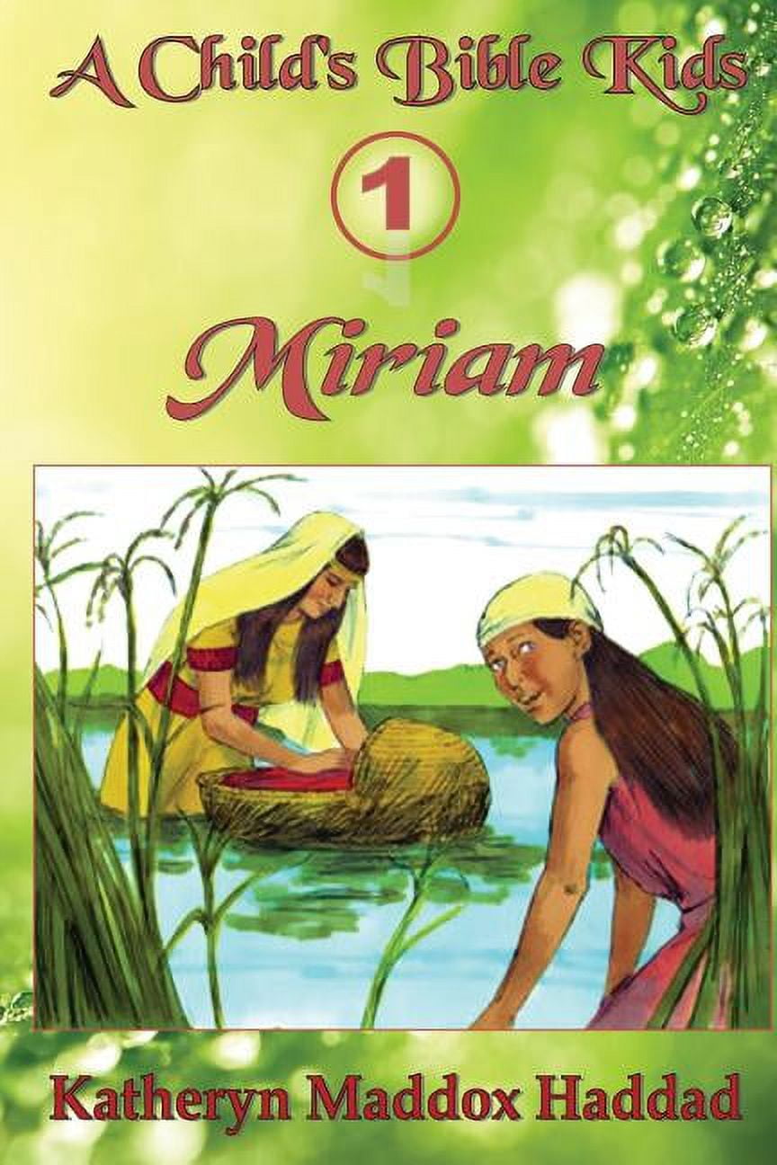 Child's Bible Kids Miriam, Book 1, (Paperback) - Walmart.com