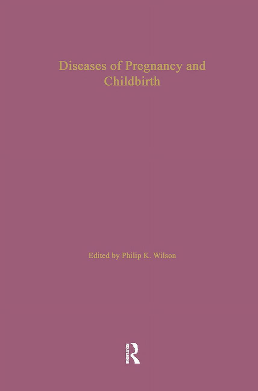 Childbirth: Changing Ideas and Practices Diseases of Pregnancy and ...