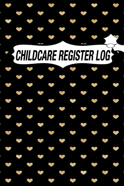Childcare Register : Daily Childcare Register Log, Attendance Logbook ...