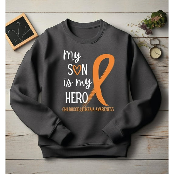 Childhood Leukemia Awareness Sweatshirt, My Son Is My Hero Leukemia ...