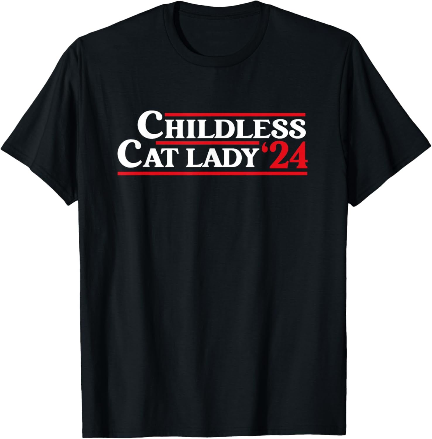 Childless Cat Lady 24 Funny Voting President Election 2024 T-Shirt ...