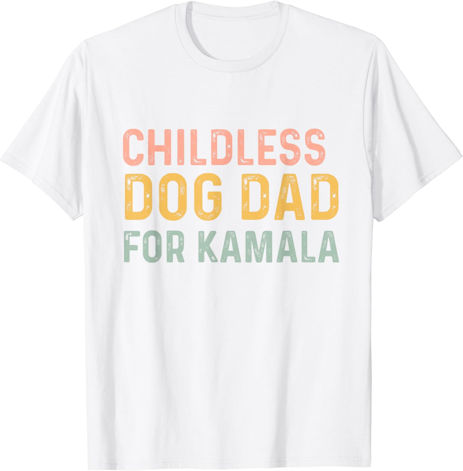Childless Dog Dad For Kamala Harris 2024 T-Shirt - Walmart.com
