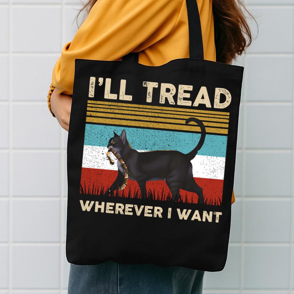 Childless Lady Cat 2024 I'll Tread Wherever I Want, the t Bag up to s ...