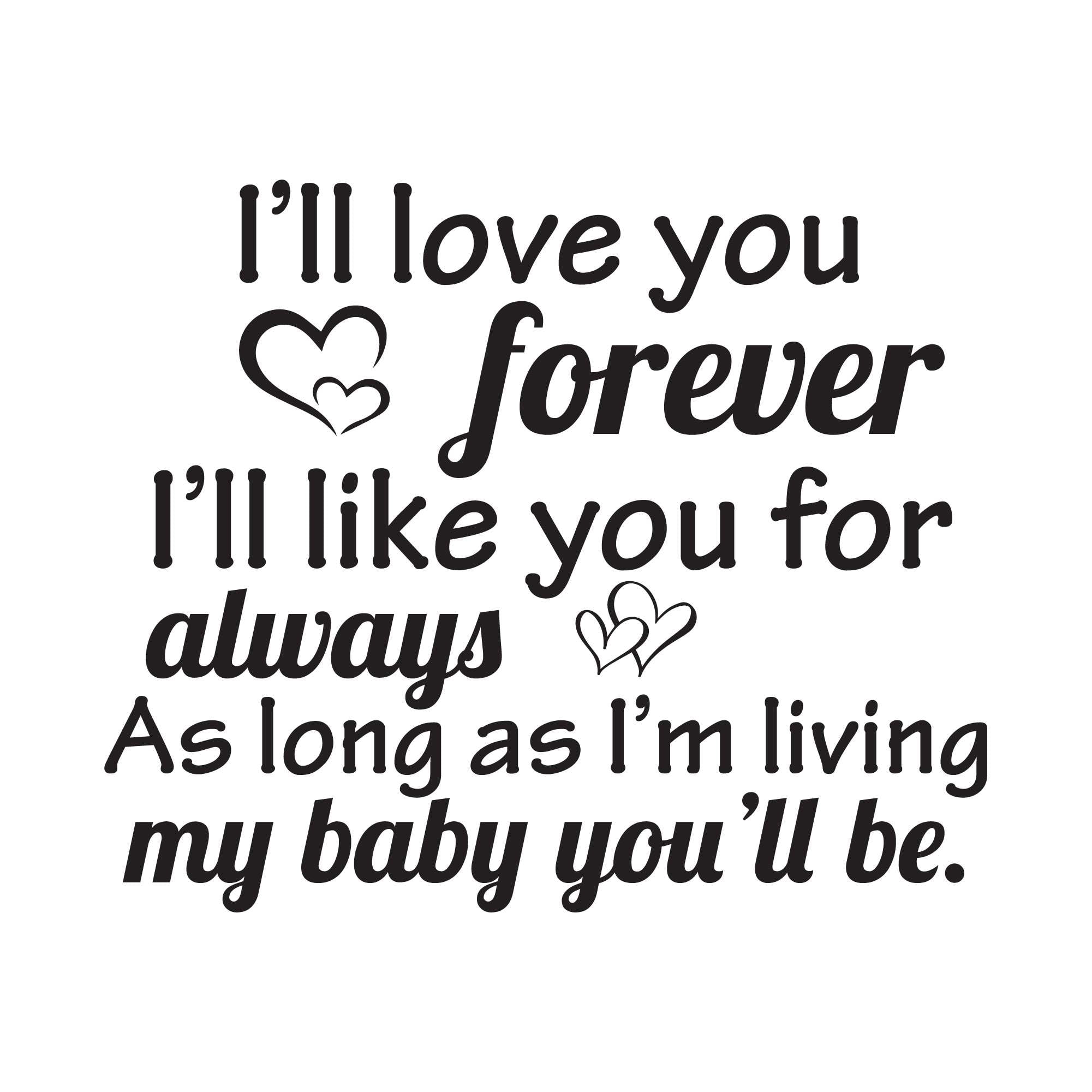 Children My Baby You'll Be Loving Quote Wall Decal Decoration I'll Love ...